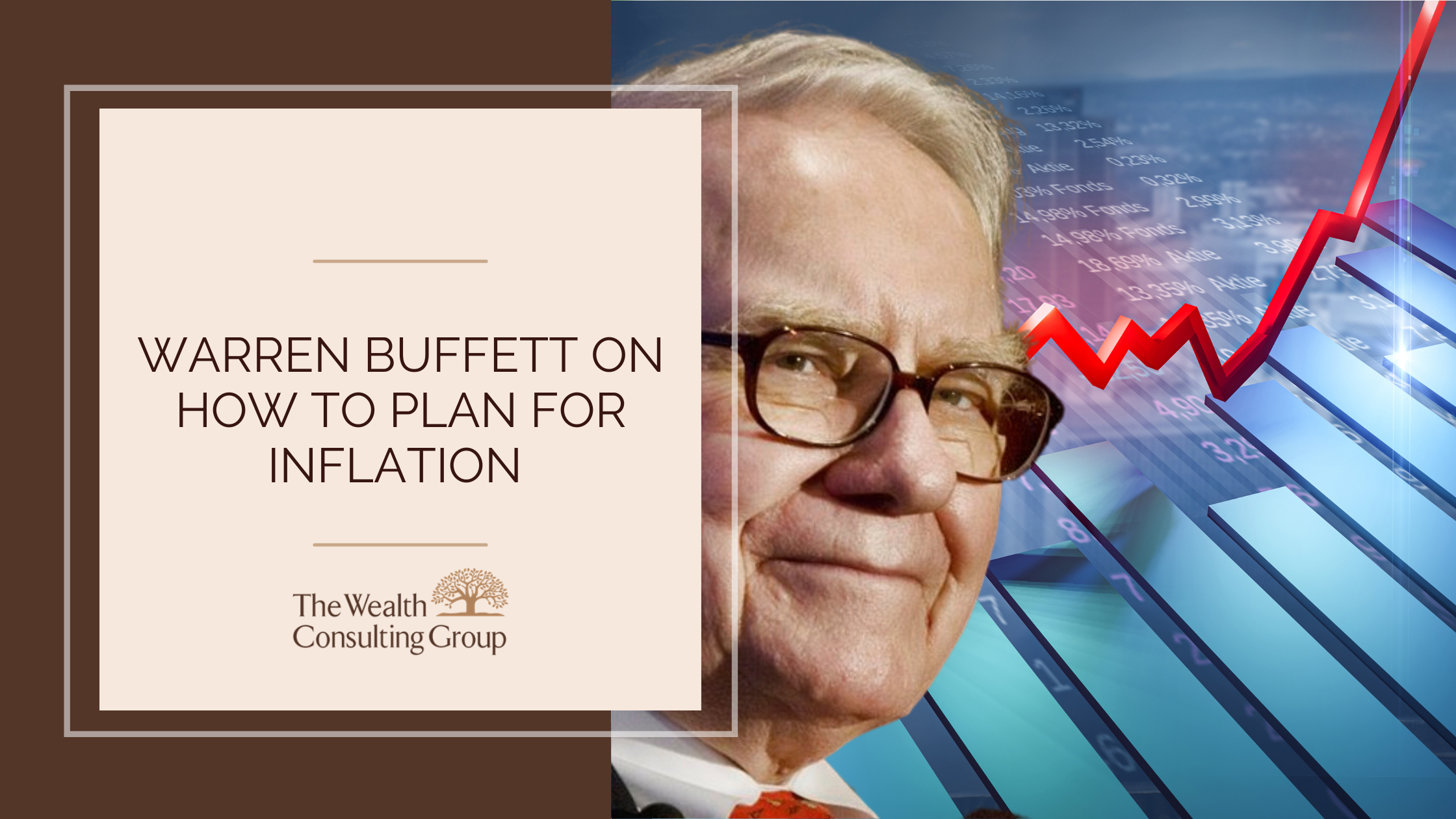 Warren Buffett on How to Plan for Inflation | The Wealth Consulting Group
